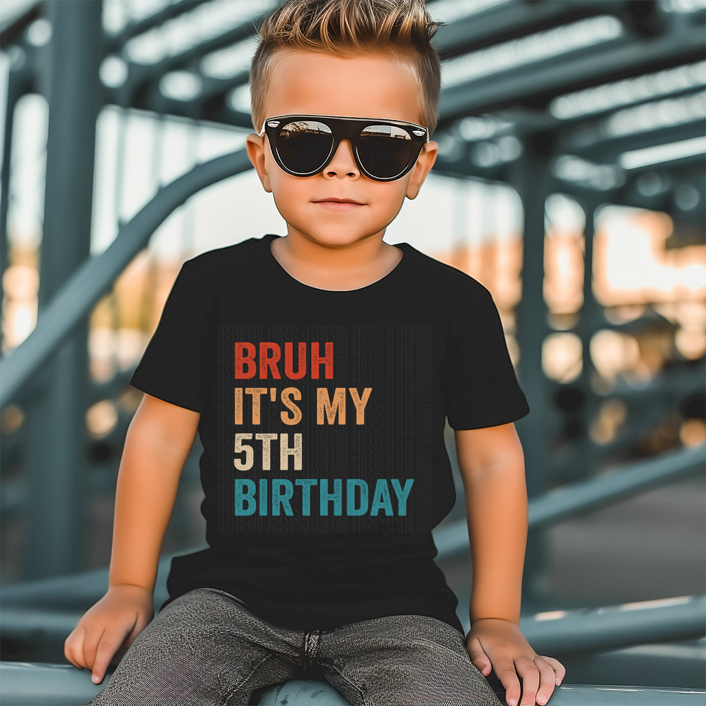 Bruh It's My 5th Birthday – Mayberry Prints