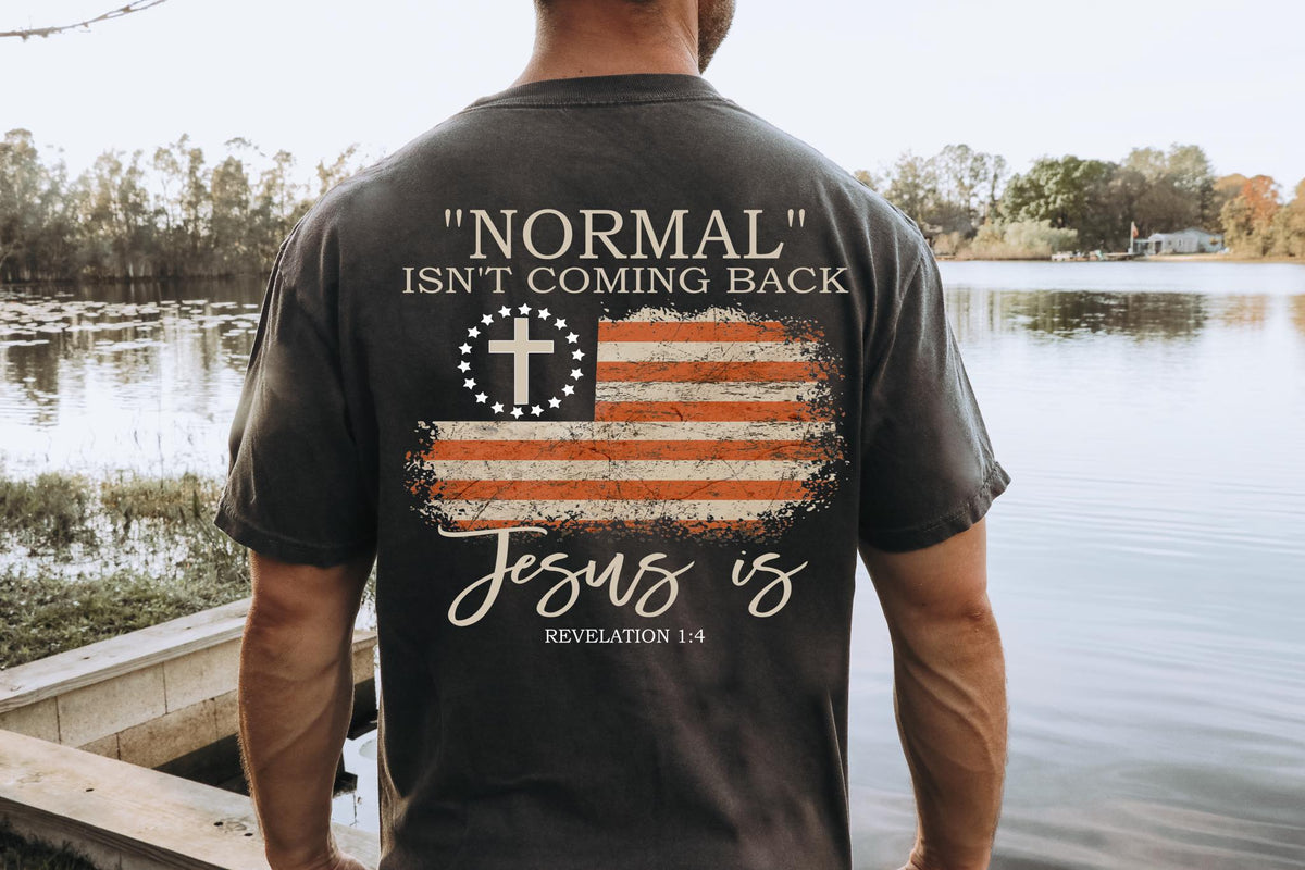 Normal Isn't Coming Back Jesus Is – Mayberry Prints
