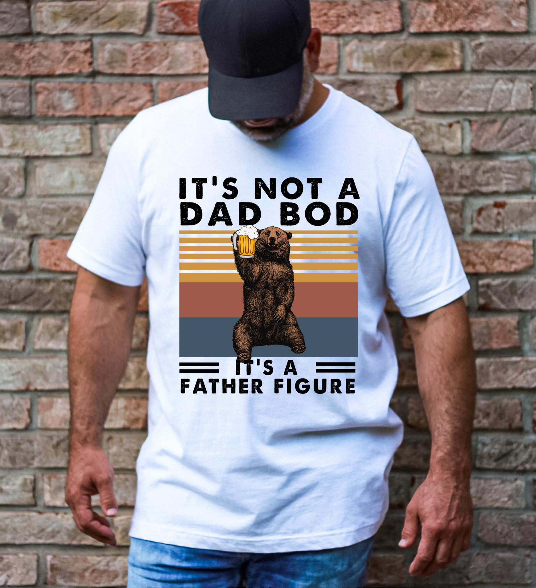 It's Not A Dad Bod It's A Father Figure – Mayberry Prints