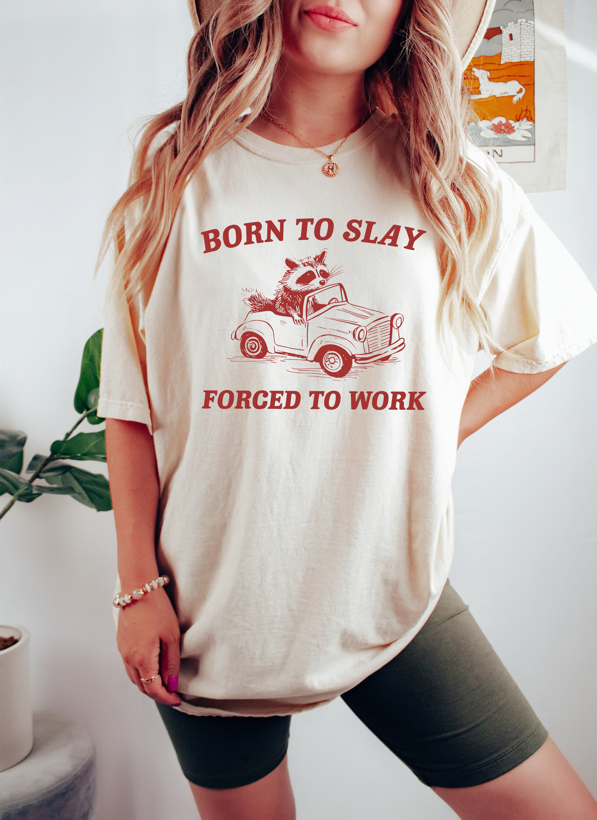Born To Slay Forced To Work – Mayberry Prints