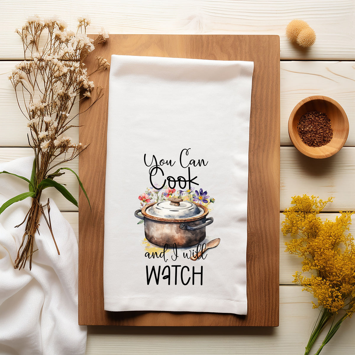 You Can Cook And I'll Watch – Mayberry Prints