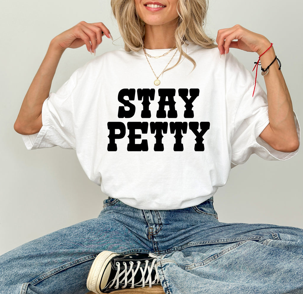 Stay Petty – Mayberry Prints